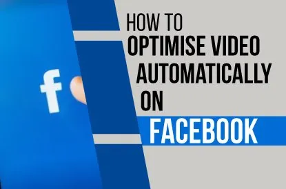 How to optimize video automatically on Facebook? - Lift® | Social Media for Dentists